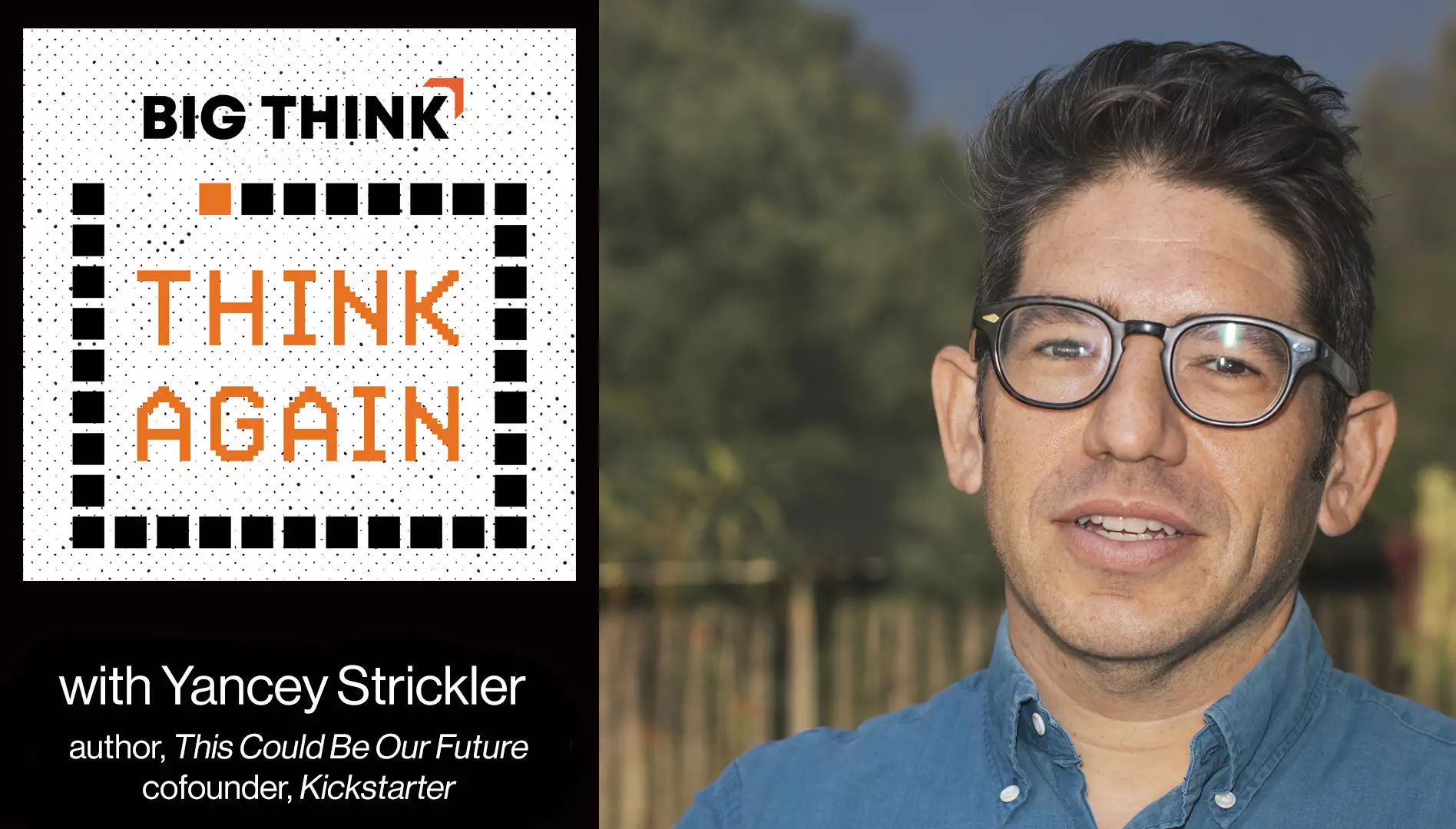 Yancey Strickler (Kickstarter קאָ-גרינדער) - איר, מיר, אונדז: איצט און אין דער צוקונפֿט 14449_1