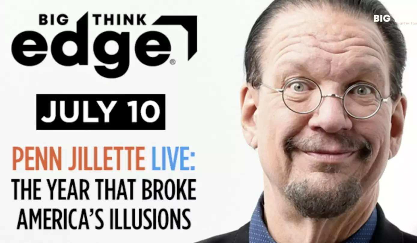 3 hoogtepunten uit Penn Jillette's Big Think-interview over 2020, cultuur en vriendschap annuleren 7006_1